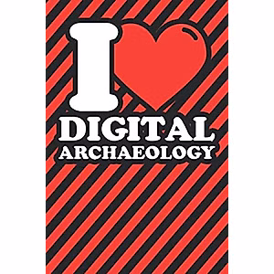 Notebook lined: Digital archaeology Gifts - Funny I love Digital archaeology Humor