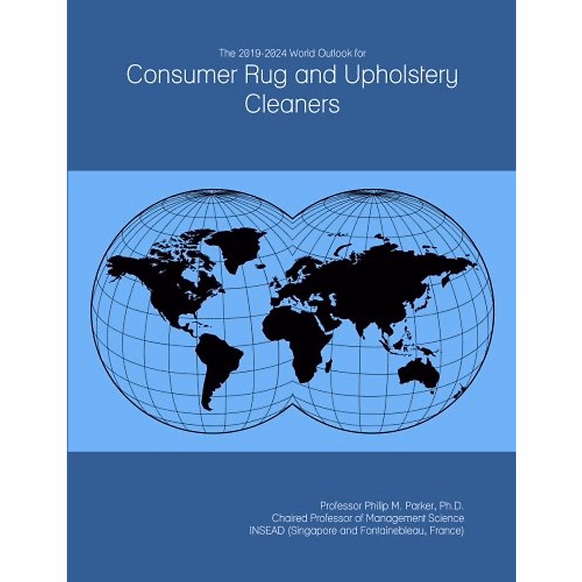 The 2019-2024 World Outlook for Consumer Rug and Upholstery Cleaners