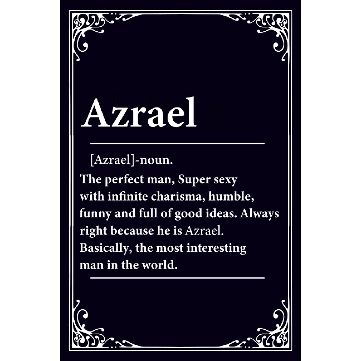 Azrael Definition: Azrael Notebook / Journal, Cute Personalized Notebook for Men Named Azrael | 100 6x9 blank Daily Diary for School, Travel, Business, Work, Home Writing For boy and men.