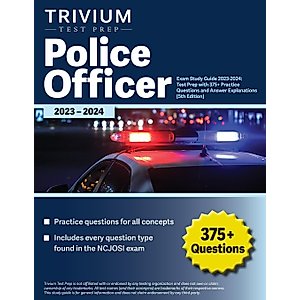 Police Officer Exam Study Guide 2023-2024: Test Prep with 375+ Practice Questions and Answer Explanations [5th Edition]