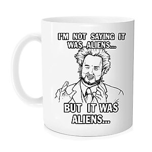 RUAN HOME I'm Not Saying It Was Aliens But It Was Aliens Mug - Novelty Coffee Mug 11oz