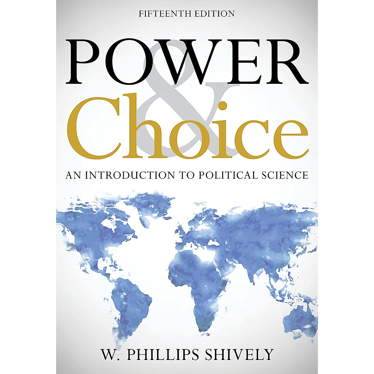 Power and Choice: An Introduction to Political Science