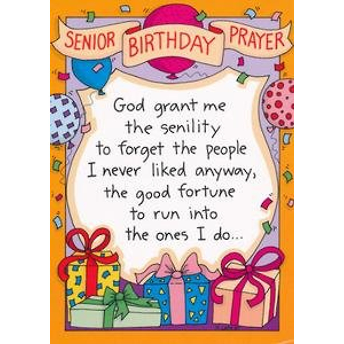 Birthday Greeting Card For Her - God Grant Me the Senility