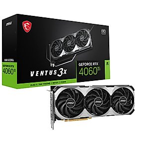 MSI Gaming GeForce RTX 4060 Ti 8GB GDRR6 Extreme Clock: 2580 MHz 128-Bit HDMI/DP Nvlink TORX Fan 4.0 Ada Lovelace Architecture Graphics Card (RTX 4060 Ti Ventus 3X 8G OC)
