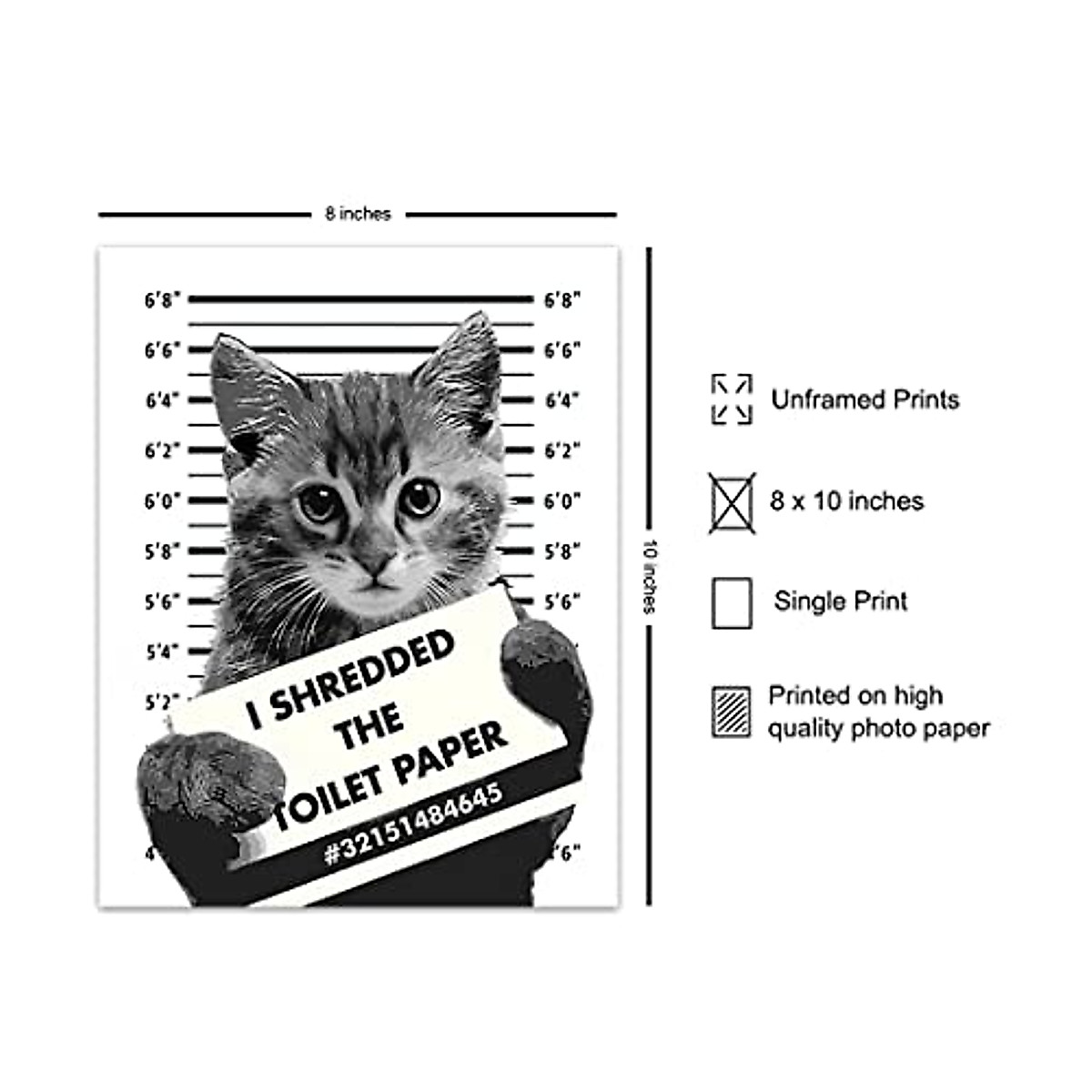 Funny Cat Bathroom Wall Art Decor - 8x10 Humorous Mugshot Home Decoration Poster for Restroom, Guest Bath, Powder Room - Gag Gift for Cat Lovers - Cute Picture Photo Print