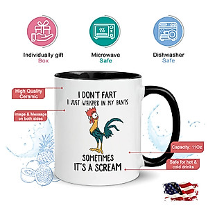 Funny Chicken Coffee Mug I Don't Fart. I Just Whisper In My Pants. Sometimes It Screams Novelty Cup Accent Mug 11 Oz