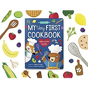 My Very First Cookbook: Joyful Recipes to Make Together! A Cookbook for Kids and Families with Fun and Easy Recipes for Breakfast, Lunch, Dinner, Snacks, and More (Little Chef)