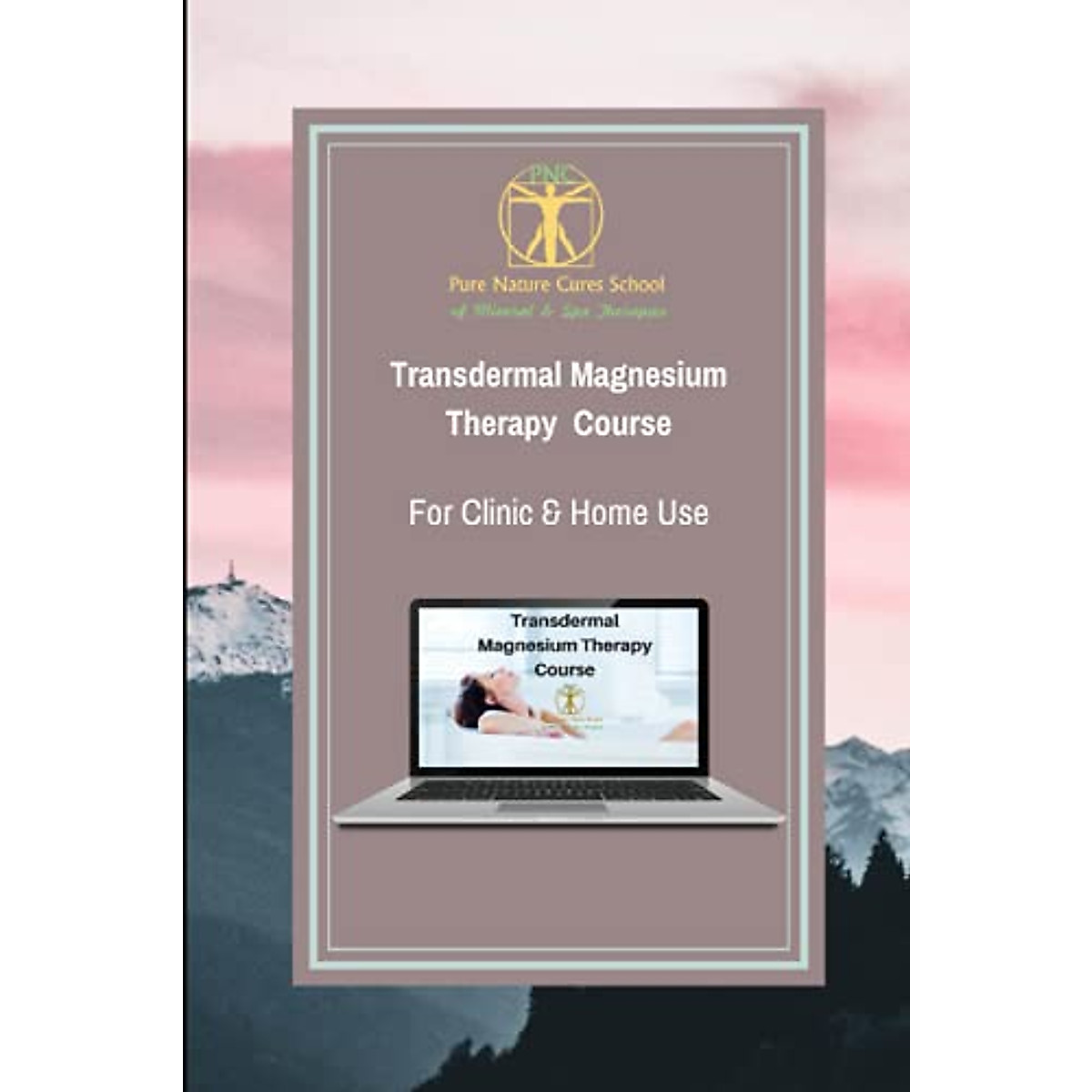 Transdermal Magnesium Therapy Course: Learn about health benefits, uses and applications of magnesium salts (Mineral Healing)