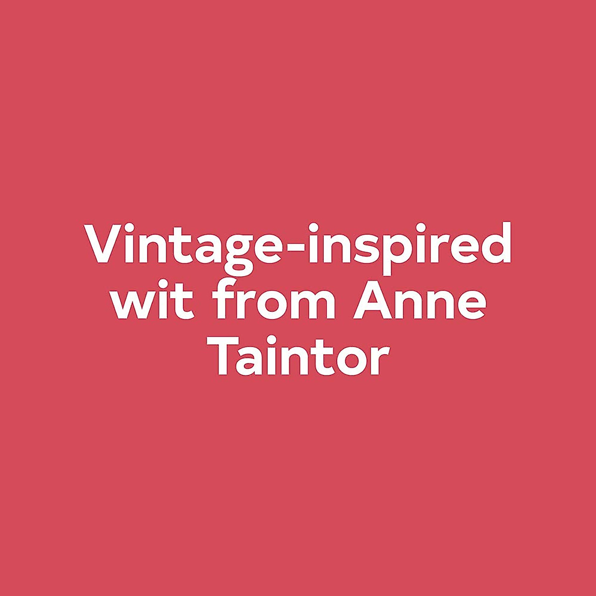 Anne Taintor 2021 Engagement Calendar: (Funny Woman Calendar, Weekly Planner with Vintage Ads and Funny Captions)