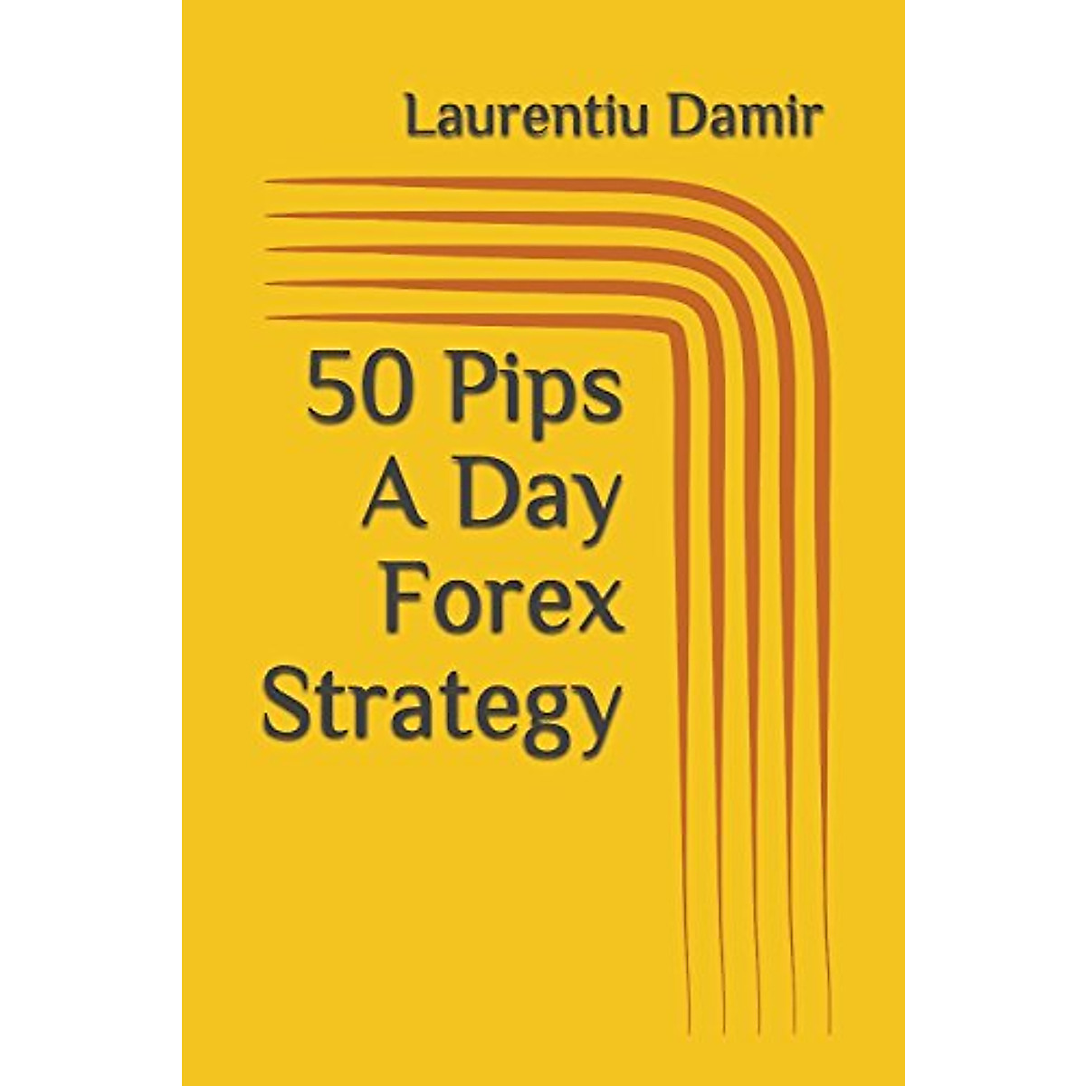 50 Pips A Day Forex Strategy (Technical analysis)