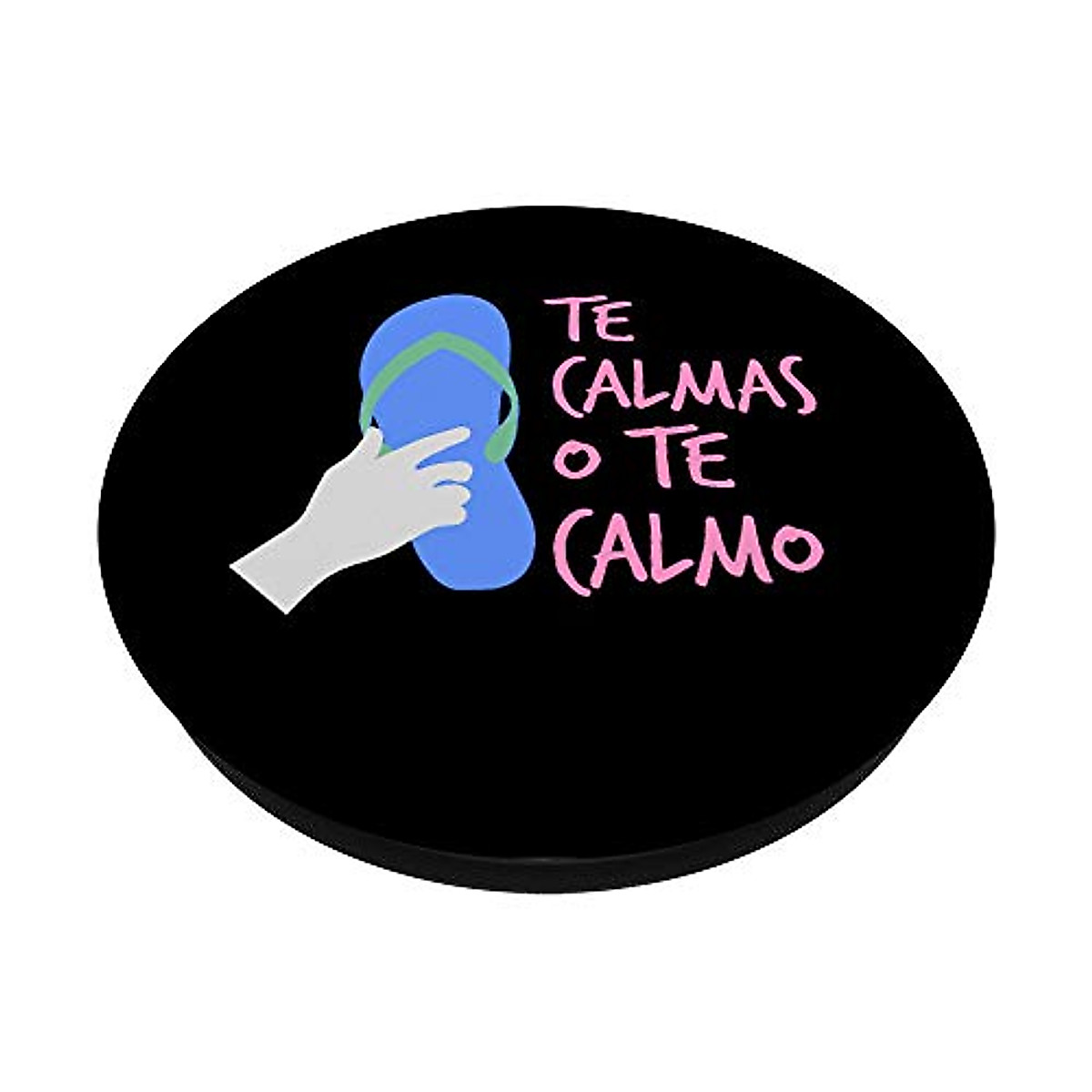 Te Calmas O Te Calmo Funny Mexican Mom Child Lover Gift PopSockets PopGrip: Swappable Grip for Phones & Tablets