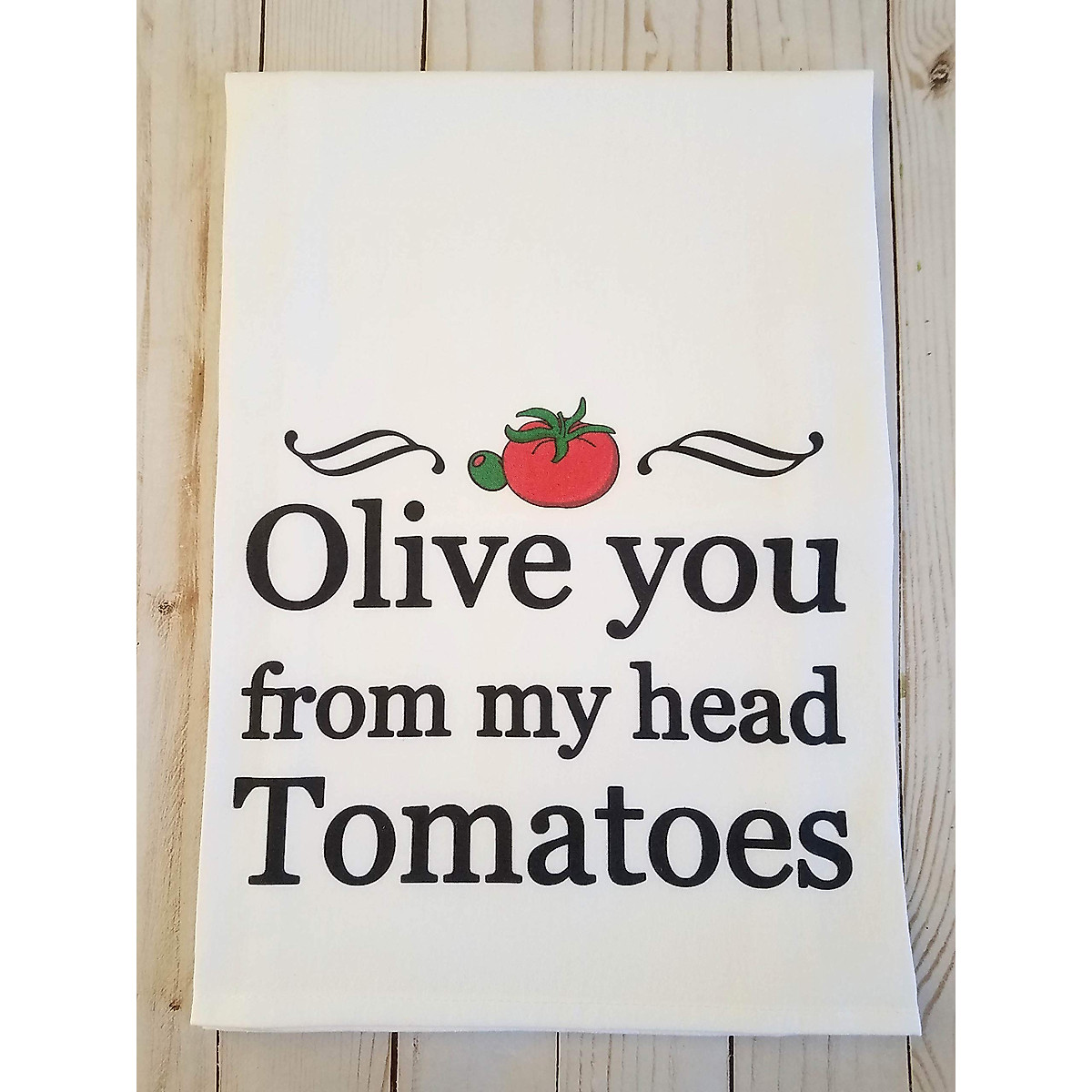 Olive you from my head tomatoes printed tea towel Handmade