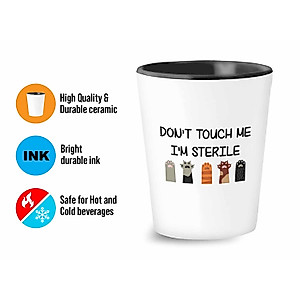 Bubble Hugs Veterinarian Shot Glass 1.5oz - Don’t touch me I'm sterile - Specialist Animal Pet Lovers Doctor Technician Veterinary Tech Medicine Assistant