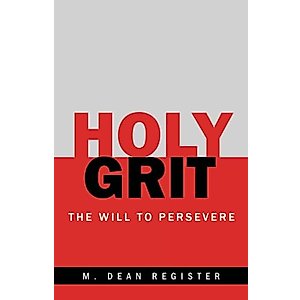 Holy Grit: The Will to Persevere