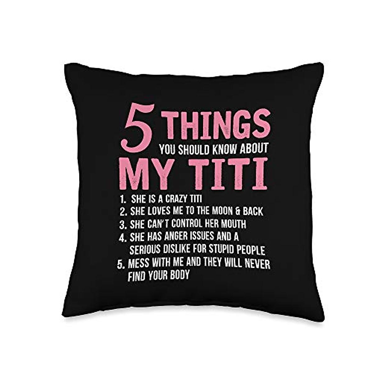 Titi Gifts 5 Things You Should Know About My Titi Funny Grandma Gift Throw Pillow, 16x16, Multicolor