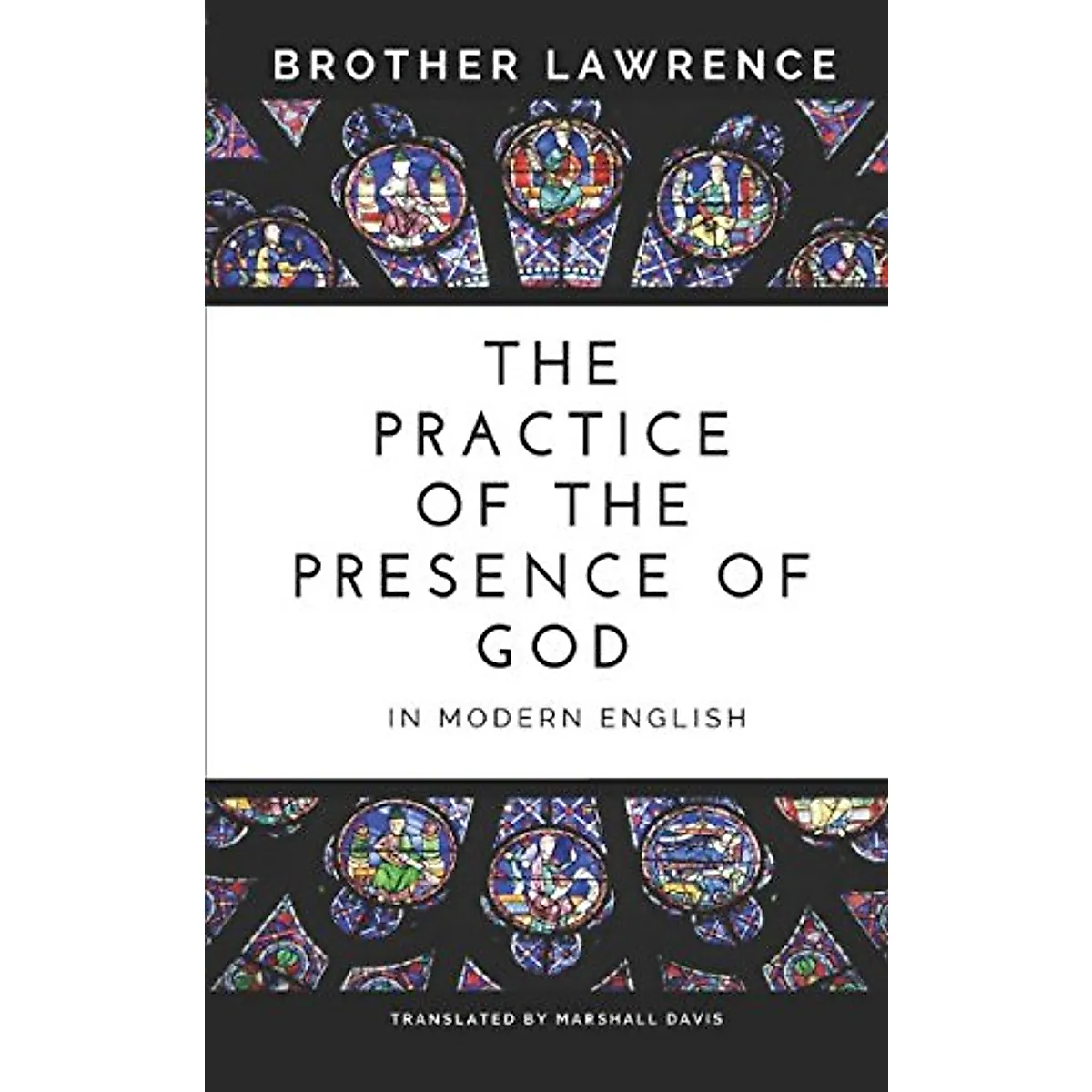The Practice of the Presence of God In Modern English