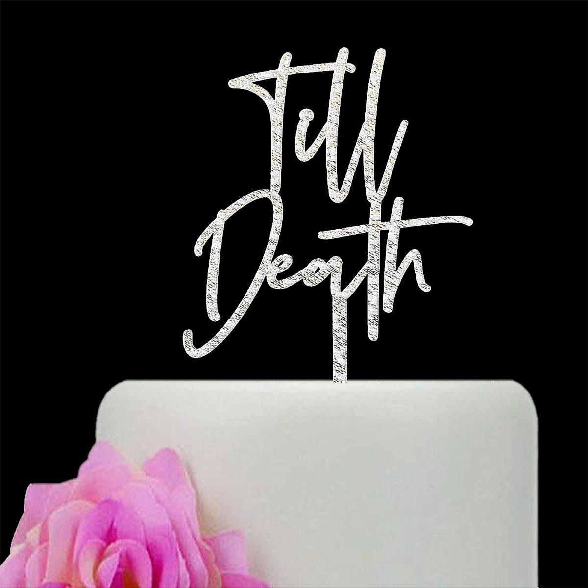 Till Death Cake Topper, Wedding Bridal Shower Engagement Bachelorette Party Decorations, Acrylic Silver Glitter