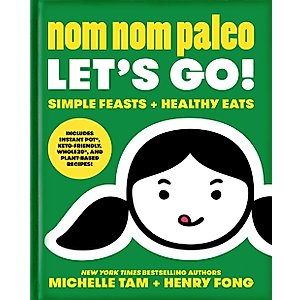 Nom Nom Paleo: Let's Go! (Volume 3)