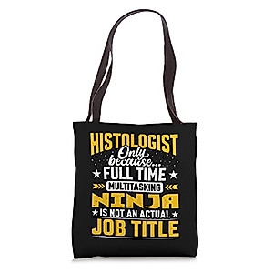 Histologist Job Title - Funny Histology Technician Tote Bag