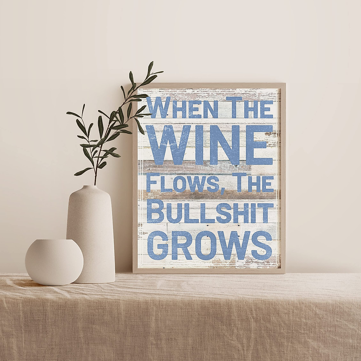 Kitchen Sign Wall Decor - Wine Lover Gifts - Funny Signs - Bar Wall Decorations - Country Kitchen Decor - Funny Wine Quote - Rustic Wisdom Quotation Artwork - 8x10 - UNFRAMED