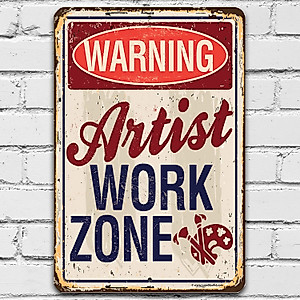 Metal Sign - Artist Work Zone - Durable Metal Sign - Use Indoor/Outdoor - Makes Great Art Studio Decor and Gift to Artists Under $20 (8" x 12")