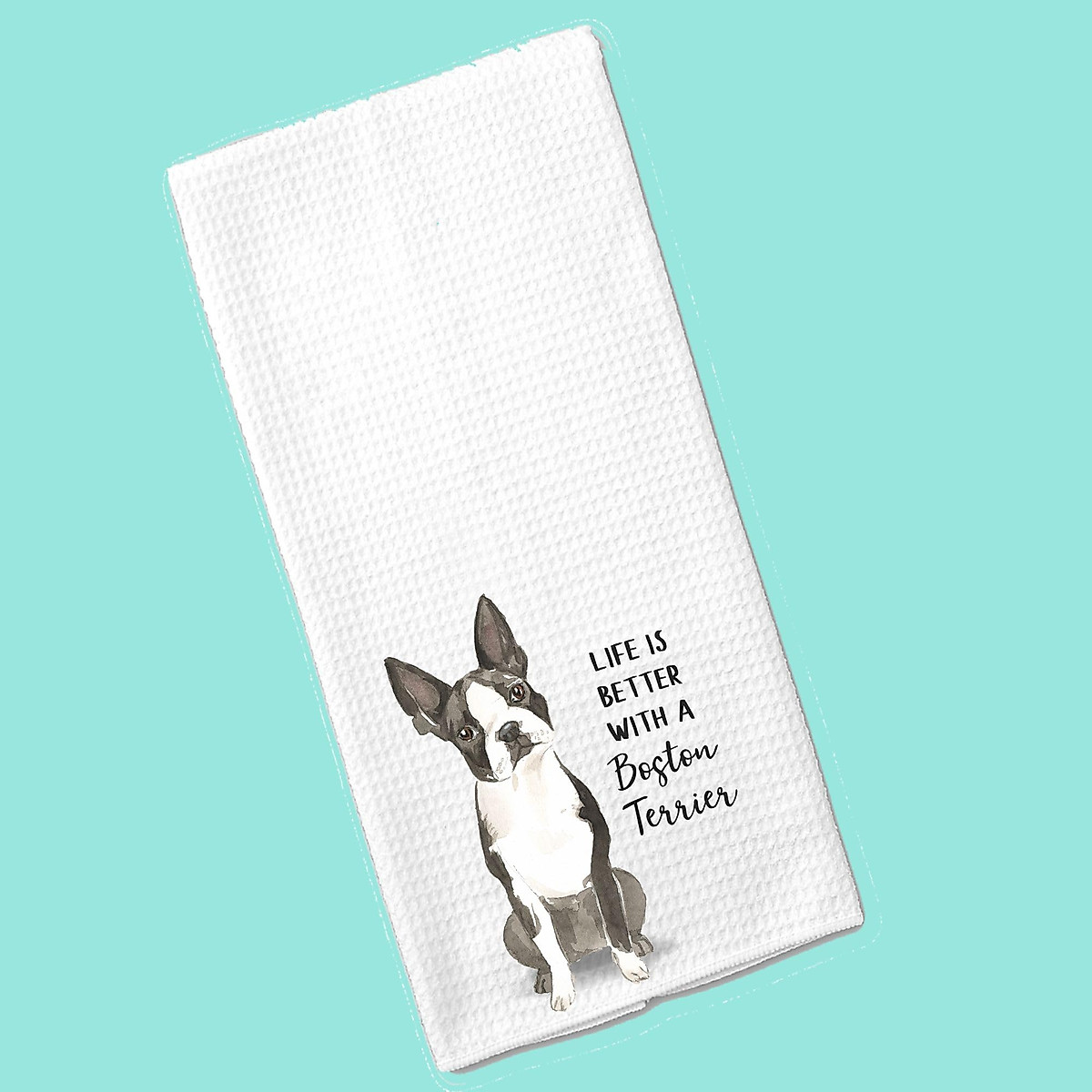 Watercolor Life is Better with a Boston Terrier Bostie Microfiber Kitchen Tea Bar Towel Gift for Animal Dog Lover