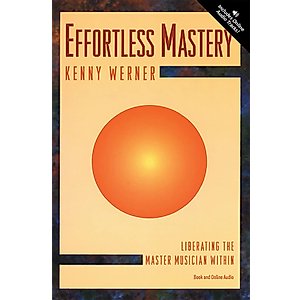 Effortless Mastery: Liberating the Master Musician Within, Book & Includes Online Downloadable code