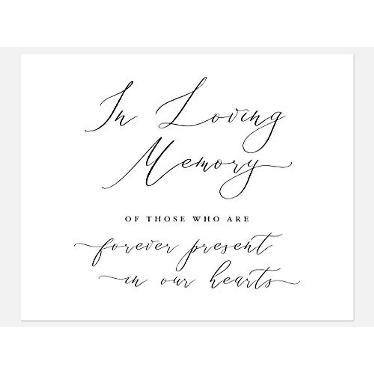 In Loving Memory Sign for Wedding White Sign with Black Lettering Printed on Professional Thick Linen Cardstock White Wedding Decoration UNFRAMED Elegant Minimalist Style
