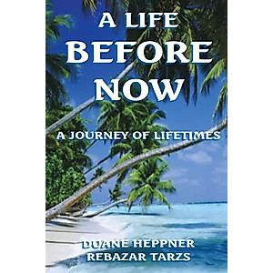 A LIFE BEFORE NOW
