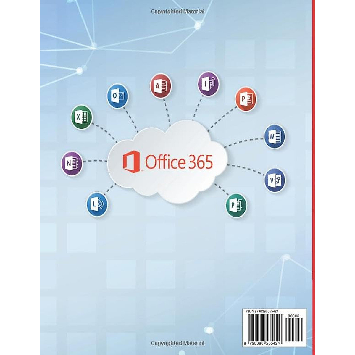 MICROSOFT OFFICE 365: From beginner to expert – Complete guide to mastering all features |: Everything you need to know about: "MS Word, PowerPoint, ... Publisher, OneNote, OneDrive, and Teams"