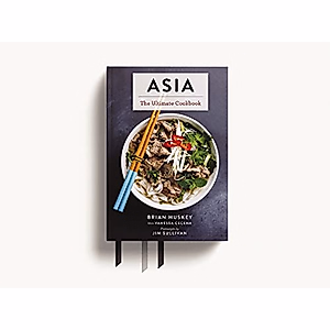 Asia: The Ultimate Cookbook (Chinese, Japanese, Korean, Thai, Vietnamese, Asian) (Ultimate Cookbooks)