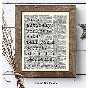 Alice Wonderland Quote, Wall Decor - Wall Art Decoration Poster - Gift for Walt World Fans – Upcycled Dictionary Home Decor for Bedroom, Office, Girls Room - 8x10 print