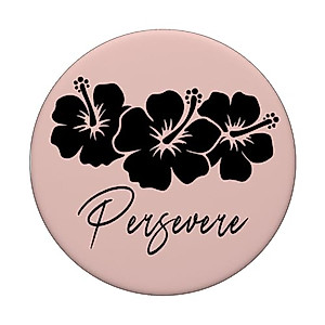 Inspirational Pale Pink Graduation Study Hibiscus Persevere PopSockets Standard PopGrip