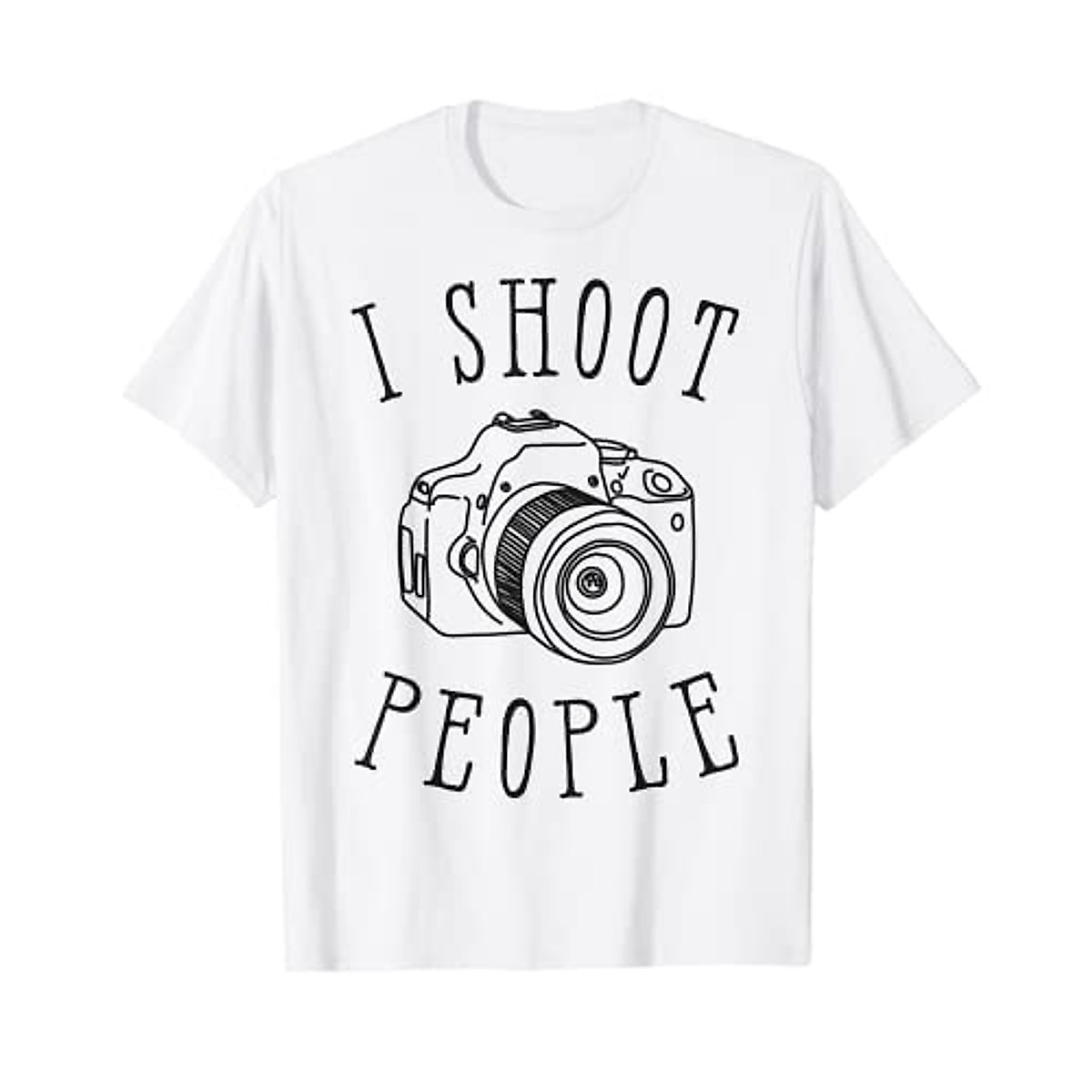 Photography I Shoot People Funny Photographer Camera Men T-Shirt