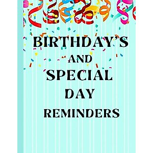 Birthday's and Special Day Reminders Logbook: Month by month diary / planner for recording birthdays, anniversaries or any special event