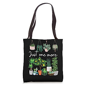 Just one more Plant Lady Mom Indoor Flower Floral Tote Bag
