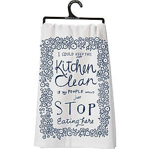 Primitives By Kathy Tea Towel "I Could Keep This Kitchen Clean If You People Would Just Stop Eating Here"