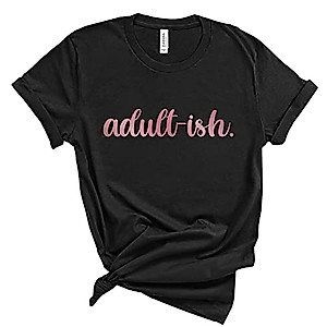 Adult-Ish T-Shirts Gift Ideas 18th Birthday Gifts for Girl and Boy Funny 18 Years Old T-Shirts Comfy Tees for Summer Funny 18th Age Shirt Funny Adult Shirts