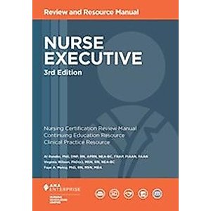 Nurse Executive Review and Resource Manual, 3rd Edition