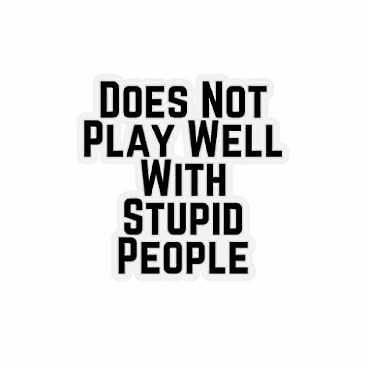 Teegarb Letter Blanket Sticker Decal Hilarious Humor Sarcasm Sarcastic Laughter Ridicule Funny Humorous Humors Stickers for Laptop Car 4" × 4" / Transparent