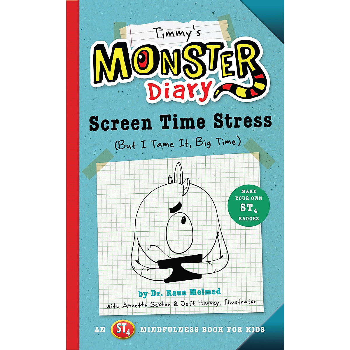 Timmy's Monster Diary: Screen Time Stress (But I Tame It, Big Time) (Monster Diaries, 2) (Volume 2)