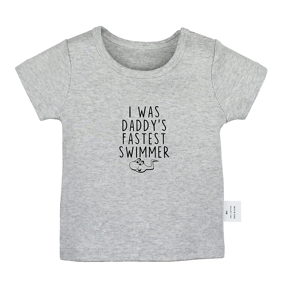 I was Daddy's Fastest Swimmer & I'm Proof That My Daddy Does Not Shot Blanks Funny T-Shirts Newborn Infant Baby Graphic Tee