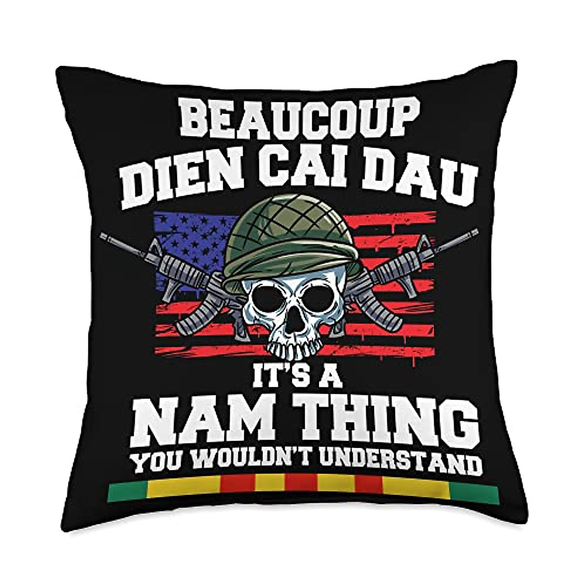 Vietnam Veteran Gift Idea Beaucoup Dien CAI Dau Ist A NAM Thing You Wouldnt Understand Throw Pillow, 18x18, Multicolor