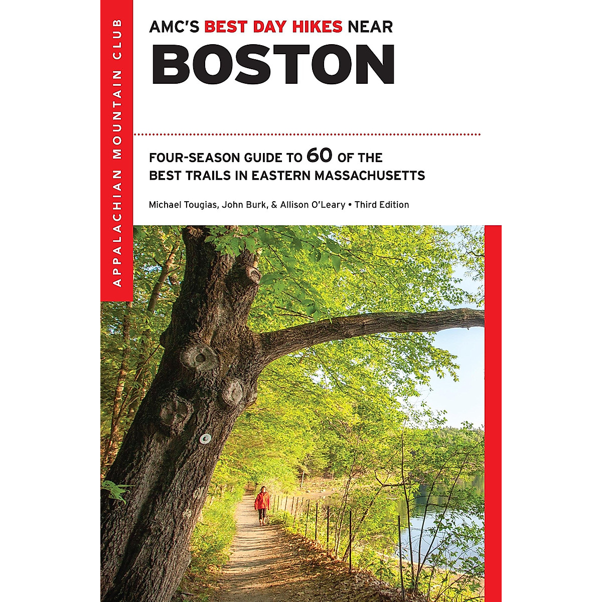 AMC's Best Day Hikes Near Boston: Four-Season Guide to 60 of the Best Trails in Eastern Massachusetts