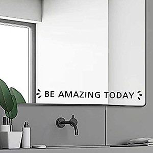Be Amazing Today Vinyl Mirror Decor Mirror Motivation Vinyl Wall Decal 13x1.3inch