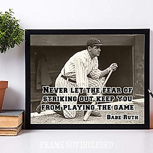 Babe Ruth - Never Let The Fear - Great Motivational and Inspiring Baseball Quote Poster, Black and White Teen Bedroom Decor, Gift for Teenagers and Baseball Athletes, 11x14 Unframed Art Print Poster