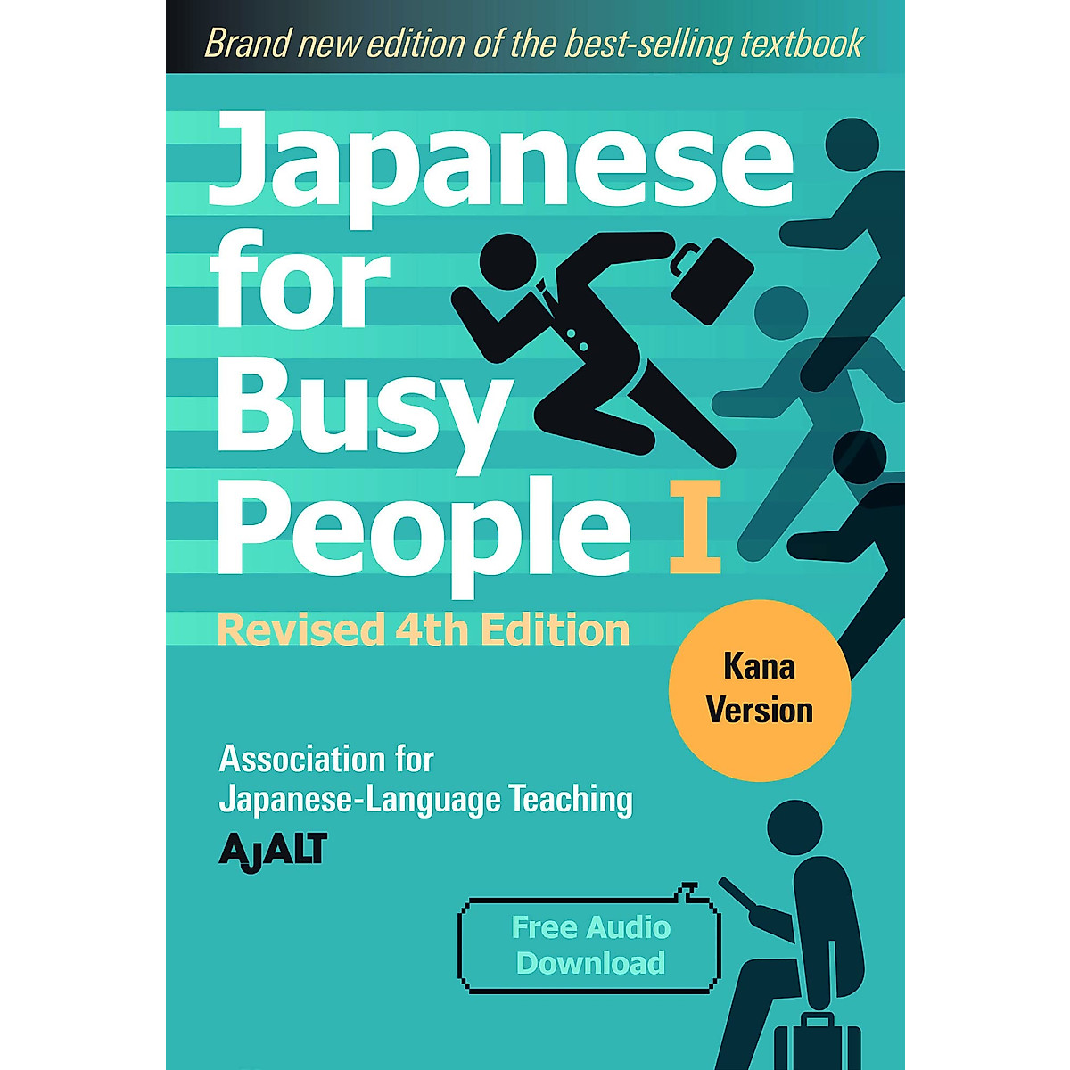 Japanese for Busy People Book 1: Kana: Revised 4th Edition (free audio download) (Japanese for Busy People Series-4th Edition)