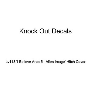 Knockout LV113 'I Believe Area 51 Alien Image' Hitch Cover