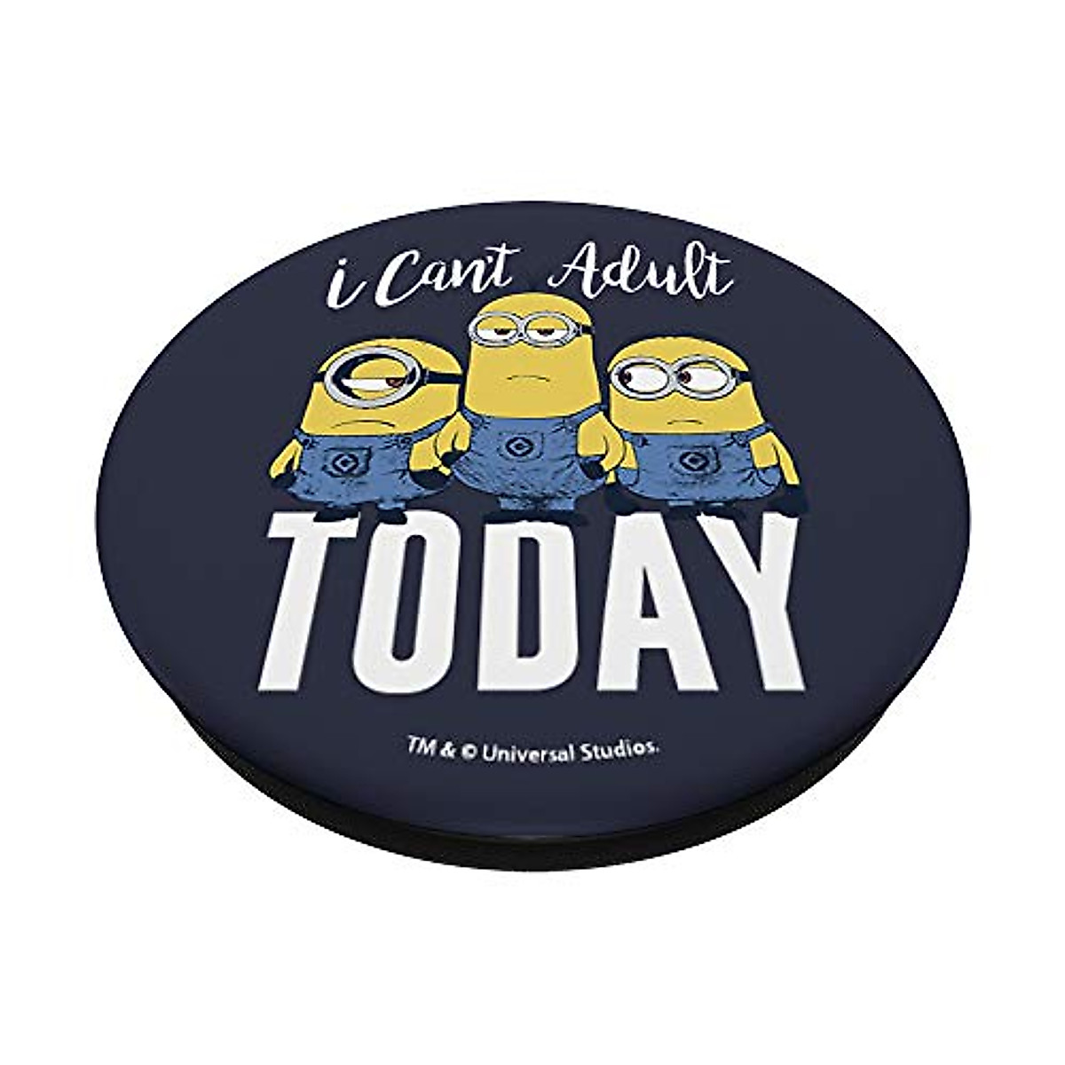 Despicable Me Minions I Can't Adult Today PopSockets PopGrip: Swappable Grip for Phones & Tablets