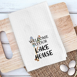 ZJXHPO Lake House Gift Welcome to Our Lake House Kitchen Towel Lake House Dish Towel Housewarming Gift Lake House Decor (Lake House Towel)